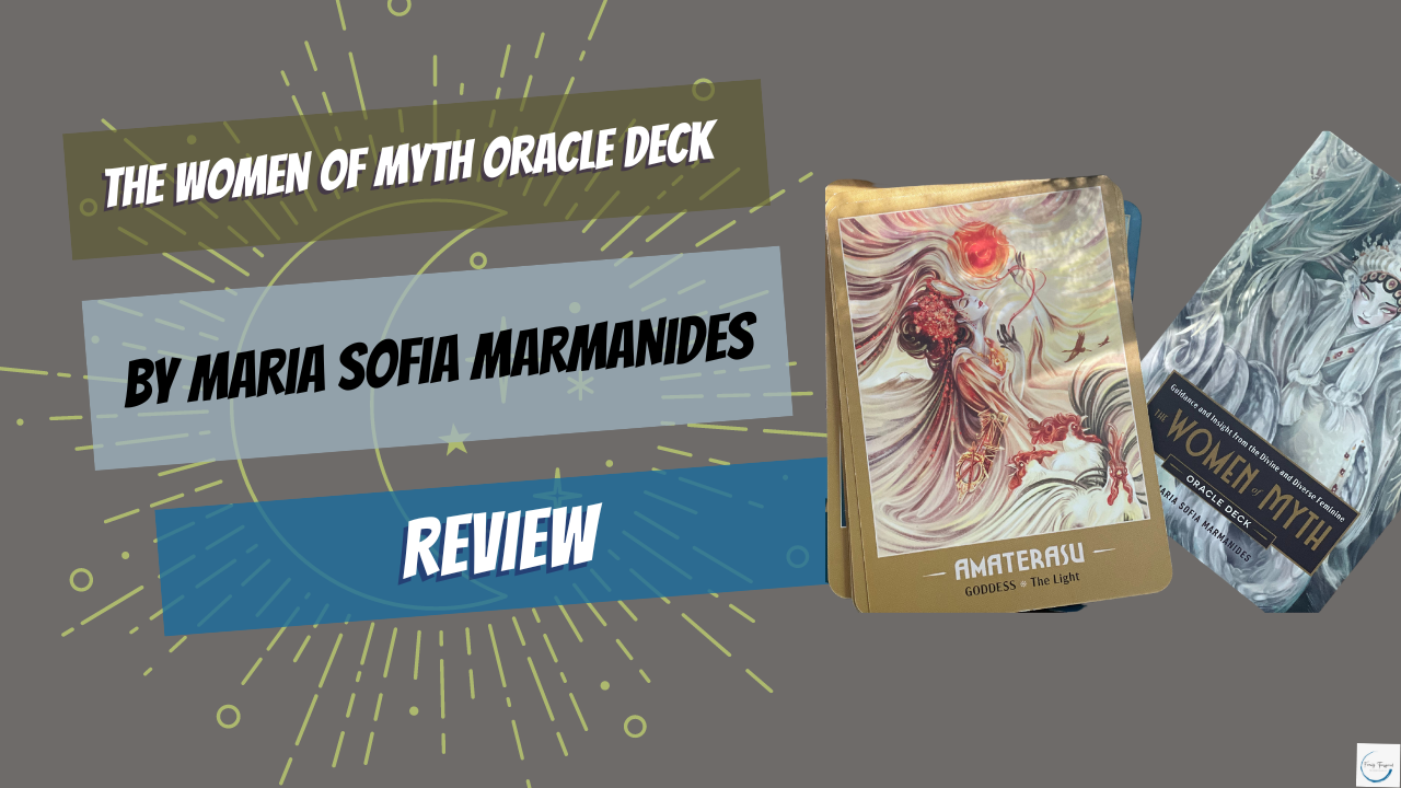 The Women of Myth Oracle Deck #Review – Family Transformed